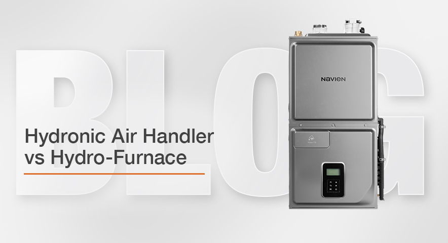 Hydro-furnace vs. Hydronic Air Handler